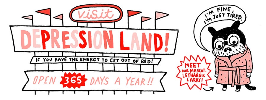 Visit Depression Land! - by Gemma Correll