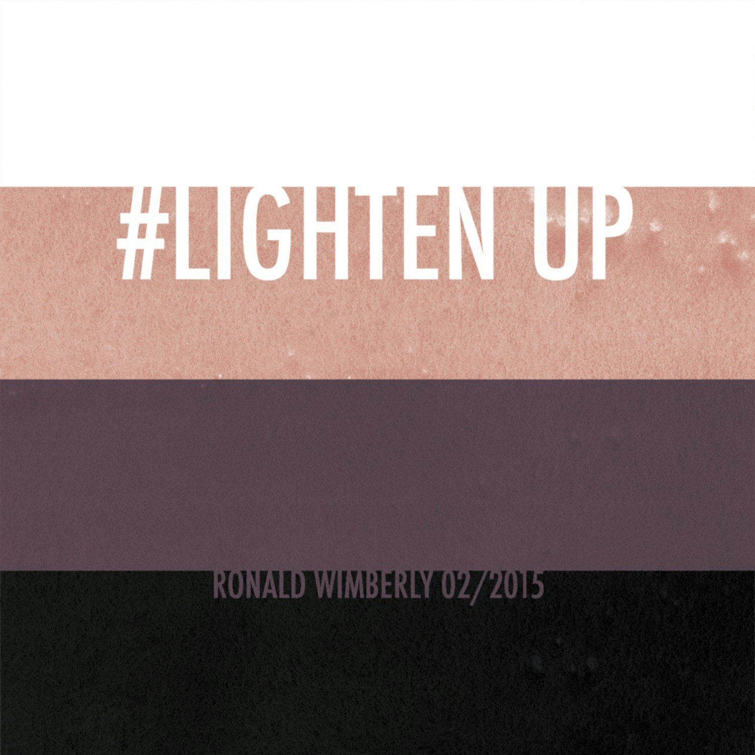 Lighten Up - by Ronald Wimberly